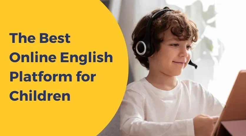 The Best Online English Platform for Children